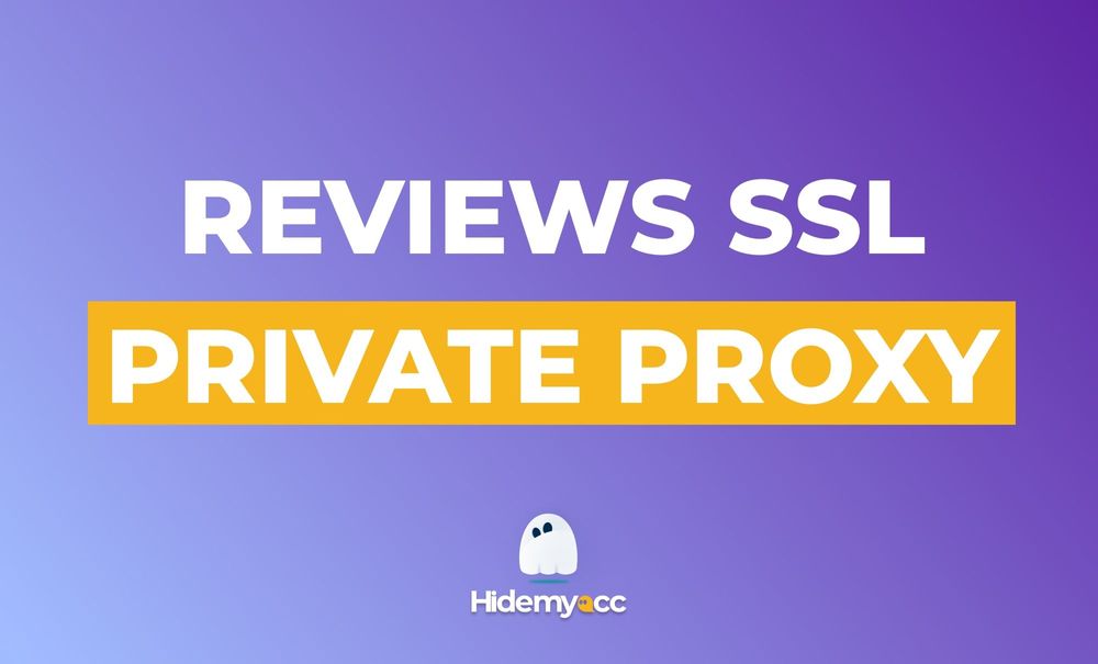 SSL Private Proxy Review: Details, Features and Performance Testing